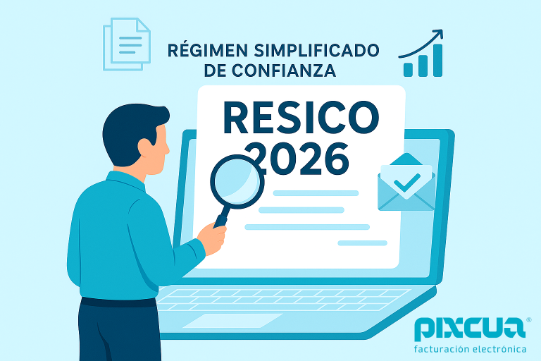 🚀 Cambios en el Régimen Simplificado de Confianza (RESICO) para 2026: lo que debes saber – Pixcua